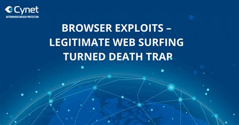 Browser Exploits Legitimate Web Surfing Turned Death Trap
