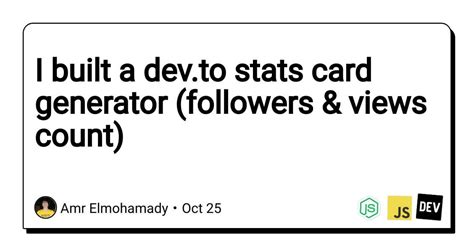 I Built A Devto Stats Card Generator Followers And Views Count Rdevto