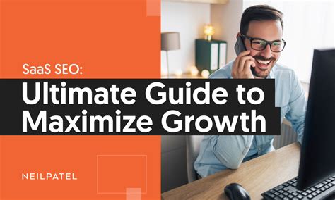 Saas Seo Ultimate Guide To Maximize Growth Neil Patel