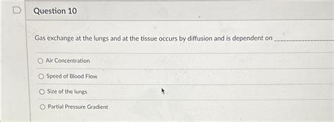 Solved Question Gas Exchange At The Lungs And At The Chegg Com