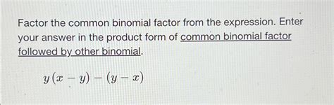 solved factor the common binomial factor from the