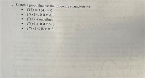 Solved Sketch A Graph That Has The Following Chegg