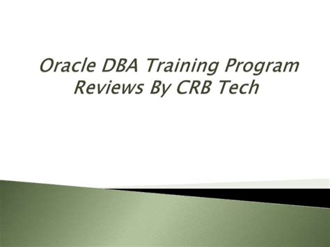 Oracle Dba Training Program Reviews By Crb Tech