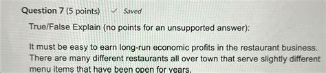 Solved Question 7 5 ﻿pointssavedtruefalse Explain No