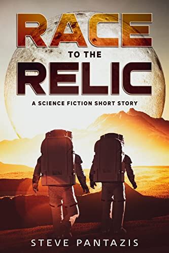 Race To The Relic A Science Fiction Short Story Ebook