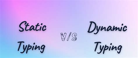Static Typing VS Dynamic Typing The Difference Explained DEV Community