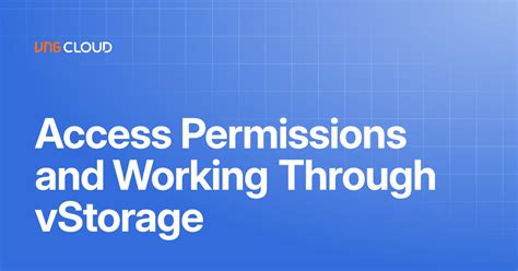 Access Permissions And Working Through Vstorage Vng Cloud Docs