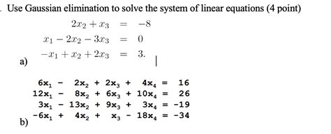 solved 4 use gaussian elimination to solve the system of