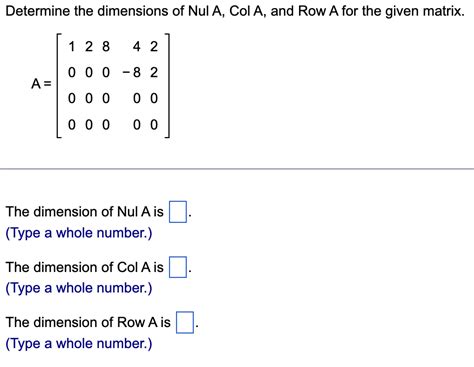 Solved Determine The Dimensions Of Nulacola And Row A For