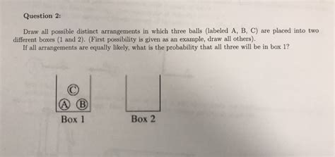 Solved Question 2 Draw All Possible Distinct Arrangements Chegg Com