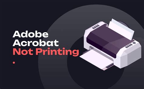 [solved] Adobe Acrobat Not Printing Issue