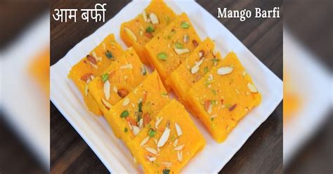 How To Make Mango Barfi Aam Ki Barfi Kese Banaye Hindi News मीठे में