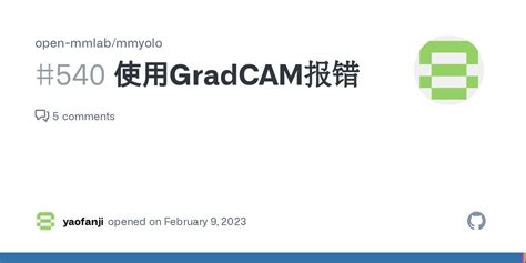使用gradcam报错 · issue 540 · open mmlab mmyolo · github