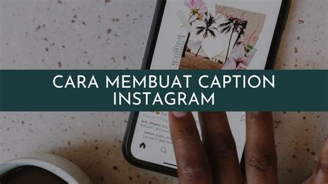cara membuat caption instagram yang powerfull jt digitally