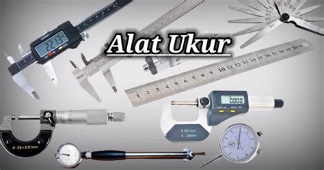 Alat Ukur Panjang Massa Waktu Suhu Dan Fungsinya Ditsalab