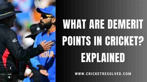 What Are Demerit Points In Cricket Explained Cricket Resolved