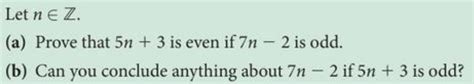 solved let n e z a prove that 5n 3 is even if 7n 2 is