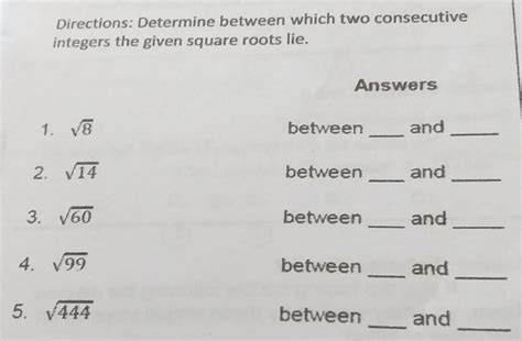 solved directions determine between which two consecutive integers the given square roots lie