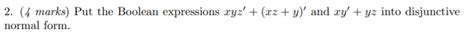Solved 2 4 Marks Put The Boolean Expressions Xyz X2