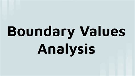 What Is Boundary Values Analysisbva