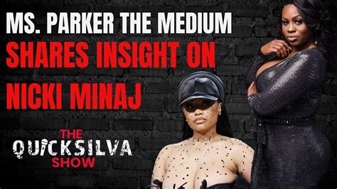 Medium Ms Parker Weighs In On Nicki Minaj Sparks Conversation