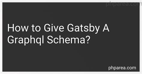 How To Give Gatsby A Graphql Schema In 2024