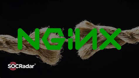 Is Nginx Zero Day Rce Vulnerability False Alarm Socradar® Cyber