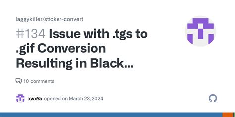 Issue With Tgs To Gif Conversion Resulting In Black Output Issue Laggykiller Sticker
