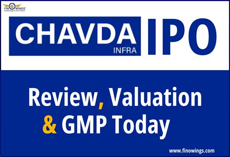 Chavda Infra Ltd Ipo Review Valuationdate And Todays Gmp