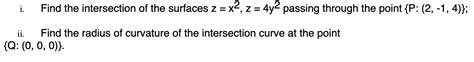 Solved I Find The Intersection Of The Surfaces Z X2 Z 4y2