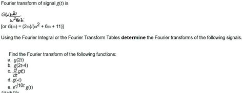 Solved Fourier Transform Of Signal Gt Is Gwh W26 Or G 22611