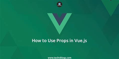 How To Use Props In Vuejs Devdojo