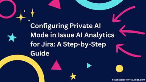 configuring private ai mode in issue ai analytics for jira a step by