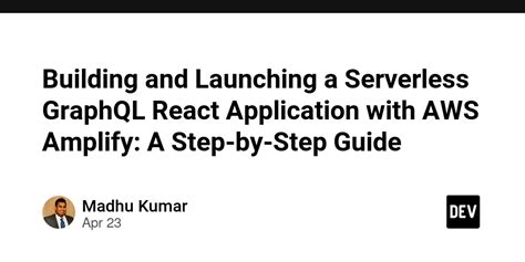 Building And Launching A Serverless Graphql React Application With Aws
