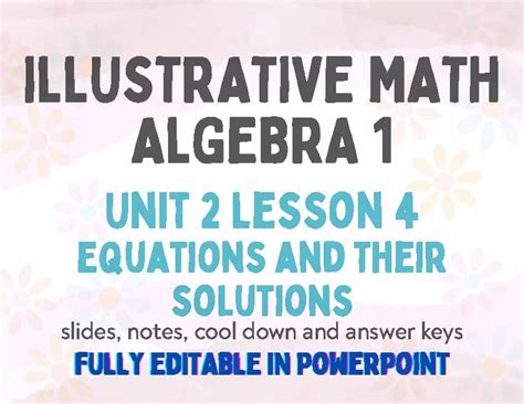 Illustrative Math Algebra 1 Unit 2 Lesson 4 Equations And Their