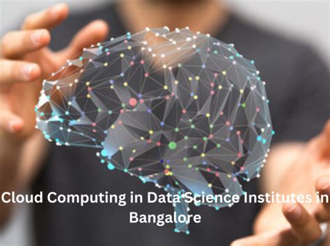 Cloud Computing In Data Science Institutes In Bangalore