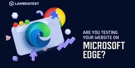 edge vs chrome testing websites on microsoft edge by kritika murari
