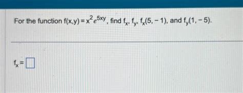 Solved For the function f x y x² xy find fx f Chegg com