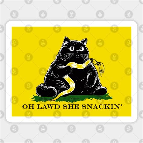 Oh Lawd She Snackin Oh Lawd She Treading Sticker Teepublic