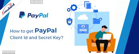 How To Get Paypal Client Id And Secret Knowband Blog
