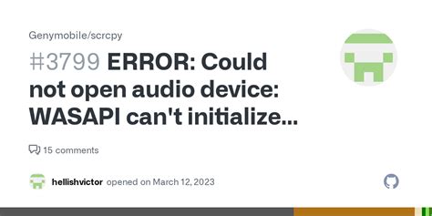 Error Could Not Open Audio Device Wasapi Cant Initialize Audio Client · Issue 3799