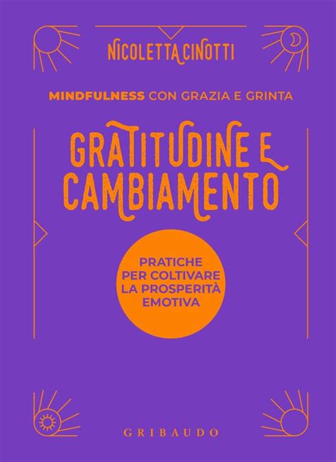Gratitudine E Cambiamento Di Nicoletta Cinotti Recensione Rocknread Libri Lettura E