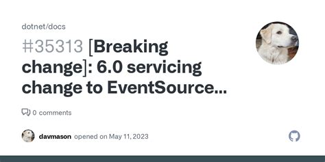 Breaking Change 6 0 Servicing Change To EventSource Callback Behavior Issue 35313 Dotnet