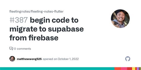 Begin Code To Migrate To Supabase From Firebase · Issue 387 · Fleetingnotesfleeting Notes
