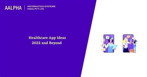 healthcare app ideas 2022 and beyond aalpha r techinformationworld