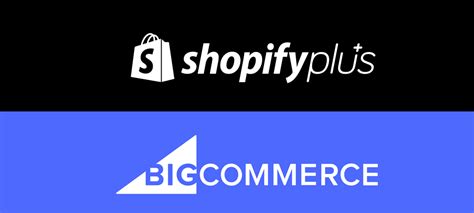 Shopify Plus Vs BigCommerce Enterprise What Is The Difference Ecommerce Platforms Com