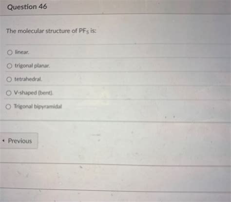 Solved Question 46the Molecular Structure Of Pf5