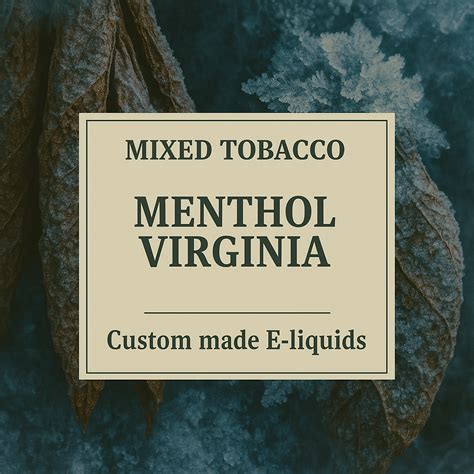 Menthol Virginia Tobacco E Liquid Best Menthol Tobacco