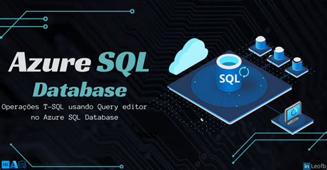 Opera Es T Sql Usando Query Editor No Azure Sql Database Leonardo