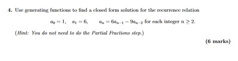 Solved 4 Use Generating Functions To Find A Closed Form